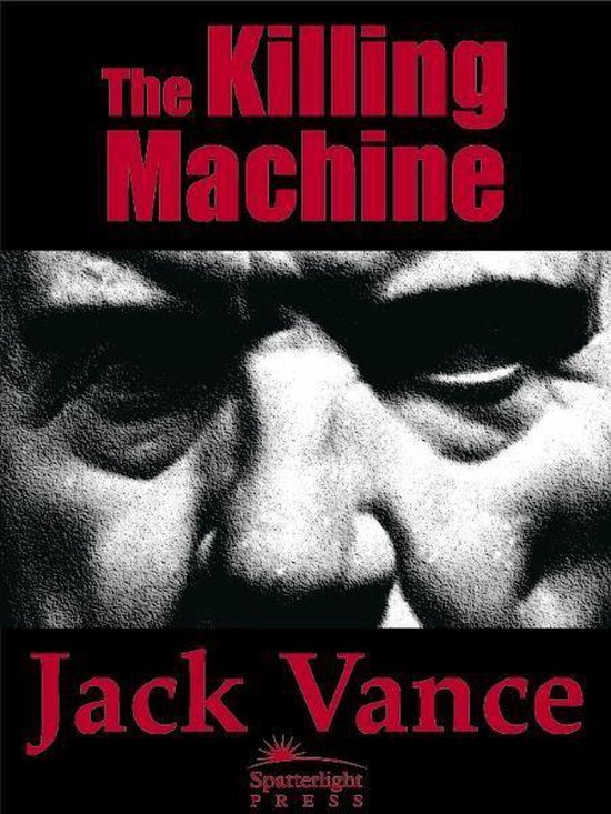 The Killing Machine (ebook), Jack Vance | 9781619470408 | Boeken | bol.com