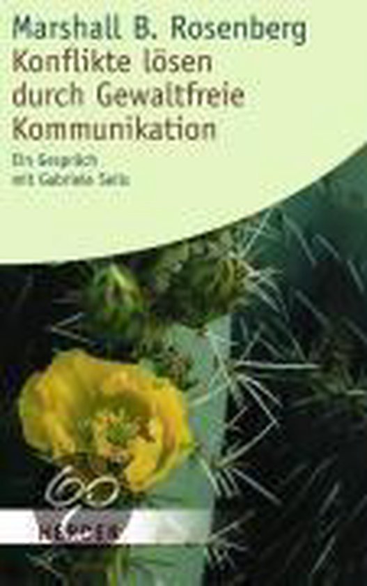 Konflikte lösen durch Gewaltfreie Kommunikation, Marshall B. Rosenberg | 9783451054471... | bol.com