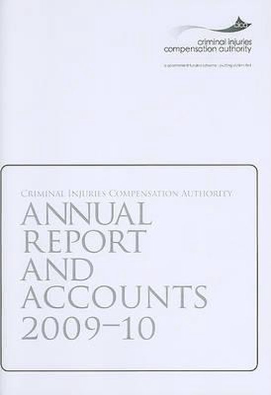 Criminal Injuries Compensation Authority Annual Report and Accounts ...