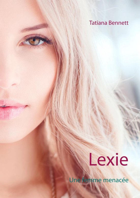 Lexie (ebook), Tatiana Bennett | 9782322125517 | Boeken | bol.com
