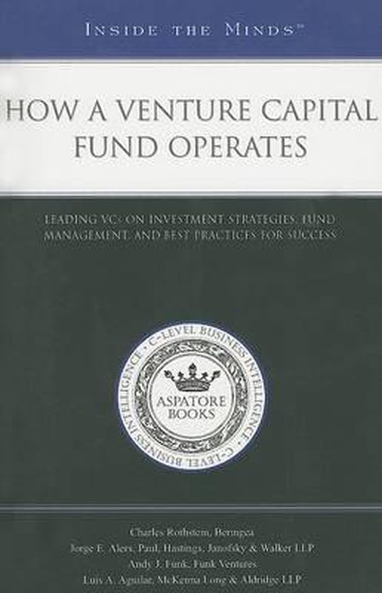 How a Venture Capital Fund Operates | 9781596222908 | Aspatore Books ...