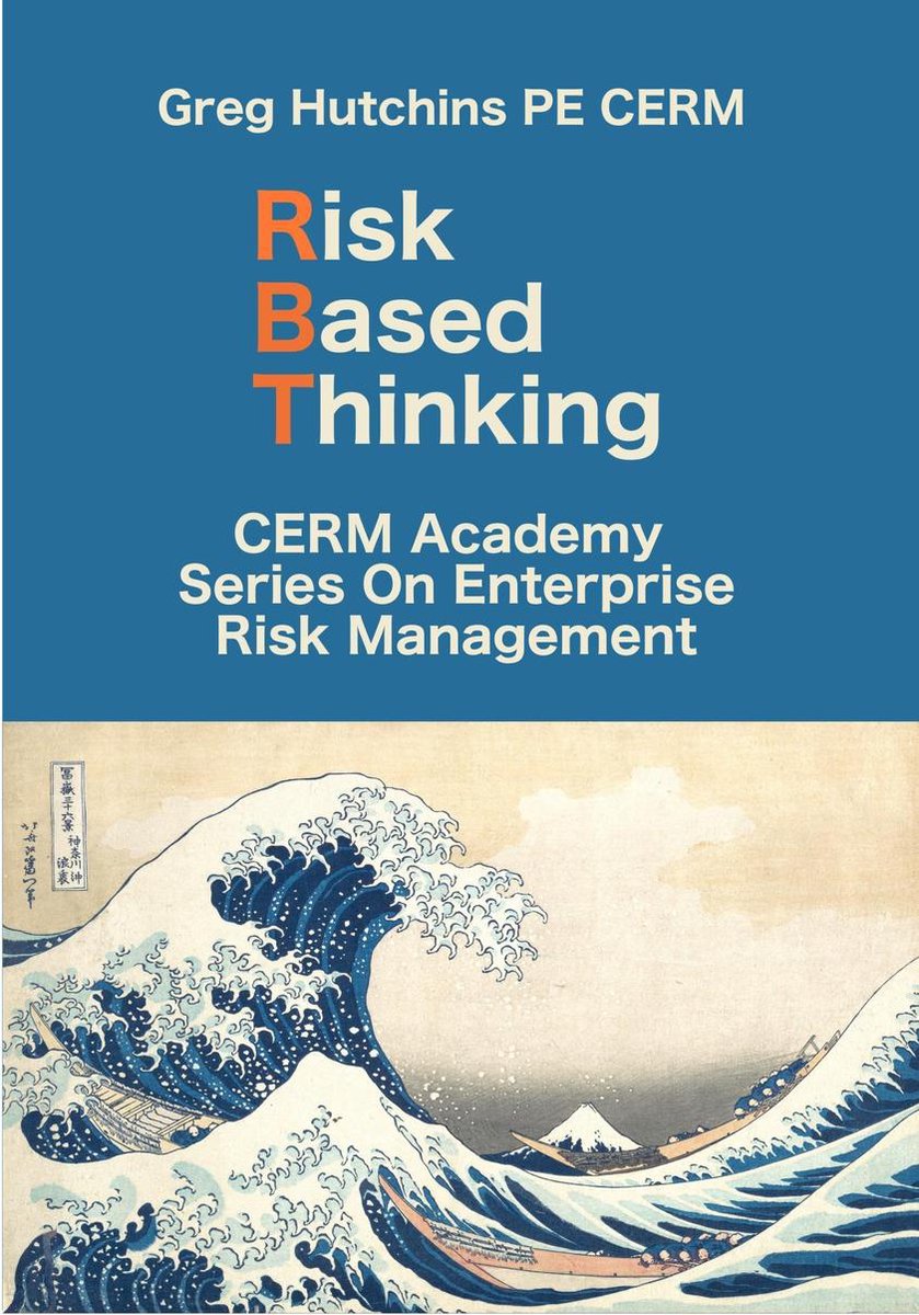 CERM Academy Series on Enterprise Risk Management - Risk Based Thinking ...