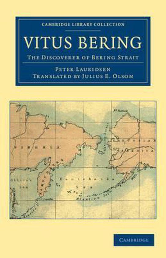 Vitus Bering: the Discoverer of Bering Strait | 9781108041515 | Peter ...