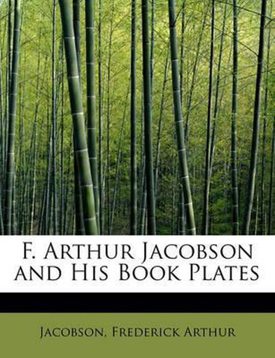 F. Arthur Jacobson and His Book Plates, Jacobson Frederick Arthur ...