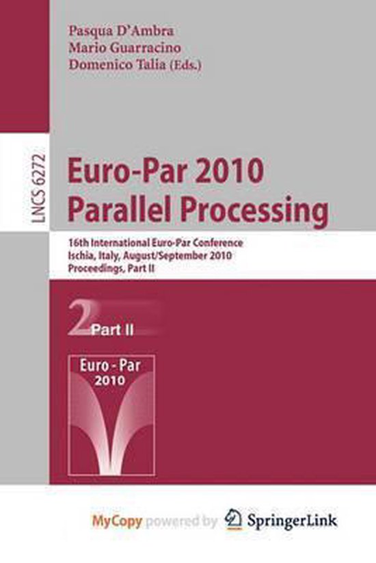 Euro-Par 2010 - Parallel Processing | 9783642152788 | Boeken | bol.com