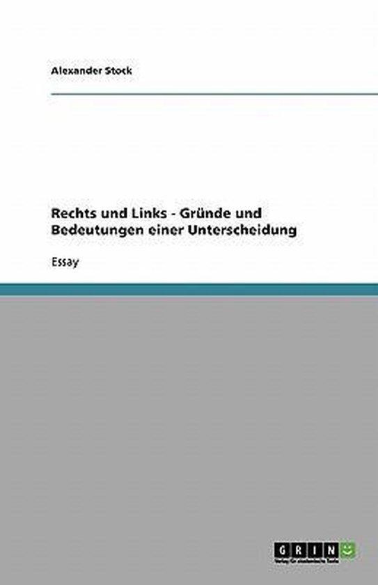 Rechts und Links - Grunde und Bedeutungen einer Unterscheidung ...