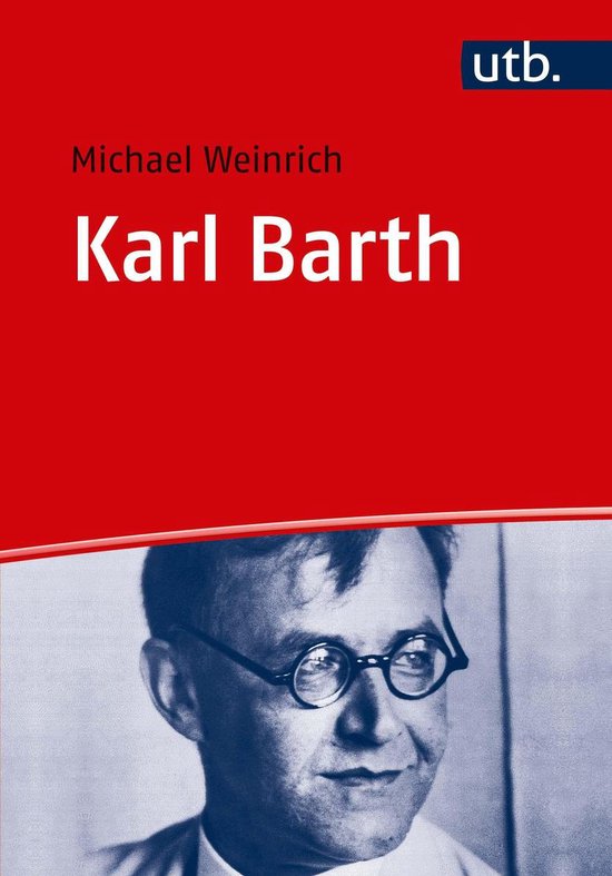 Karl Barth (ebook), Michael Weinrich | 9783846350935 | Boeken | bol