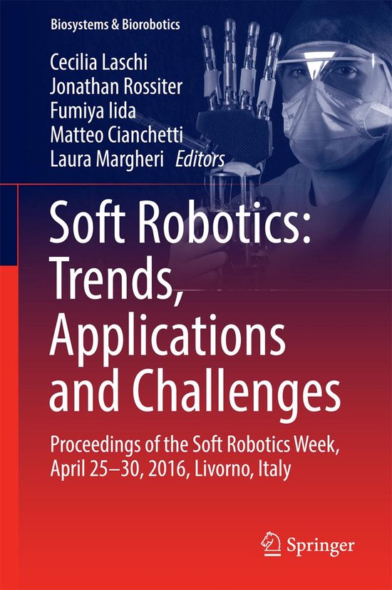 Biosystems & Biorobotics 17 - Soft Robotics: Trends, Applications and ...