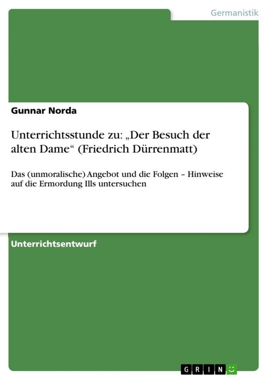 Unterrichtsstunde zu: 'Der Besuch der alten Dame' (Friedrich Dürrenmatt ...