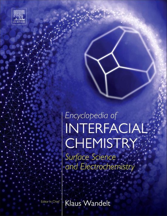 Encyclopedia of Interfacial Chemistry | 9780128097397 | Klaus Wandelt ...