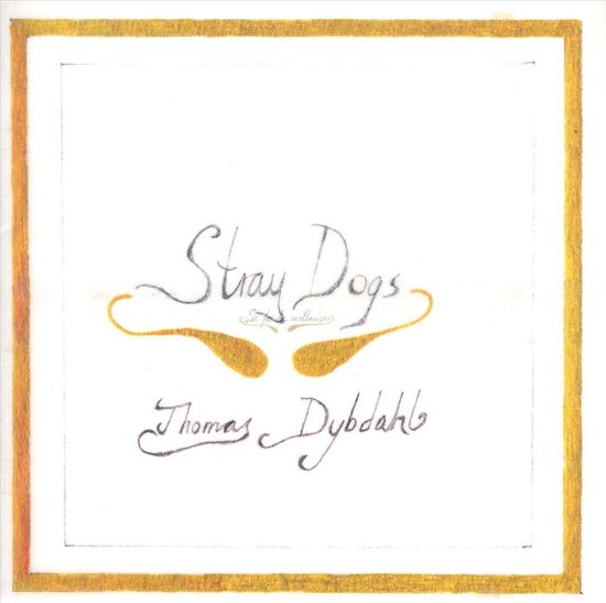 Stray Dogs, Thomas Dybdahl | CD (album) | Muziek | bol