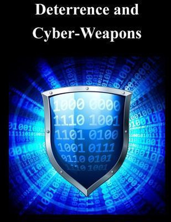 Deterrence and Cyber-Weapons | 9781500578992 | Naval Postgraduate ...
