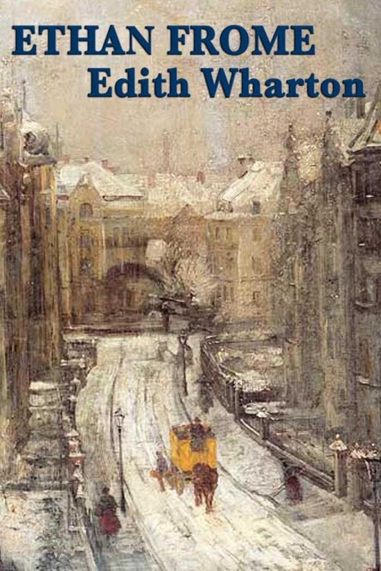 Ethan Frome (ebook), Edith Wharton | 9781625580320 | Boeken | bol.com