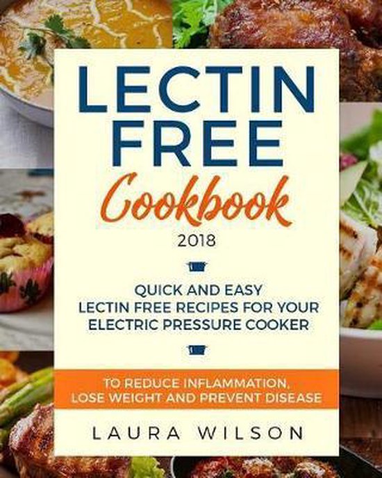 Lectin Free Cookbook 2018, Laura Wilson | 9781724663290 | Boeken | bol