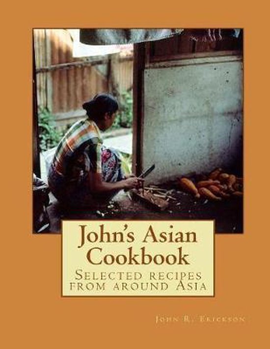 John's Asian Cook Book, John Erickson | 9780359118267 | Boeken | bol