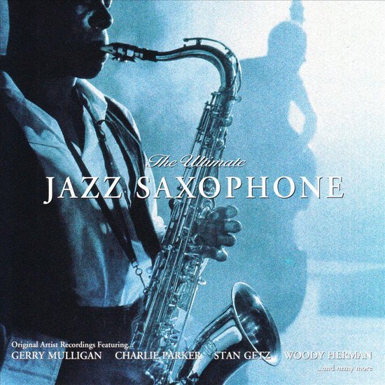 Ultimate Jazz Saxophone, various artists | CD (album) | Muziek | bol.com