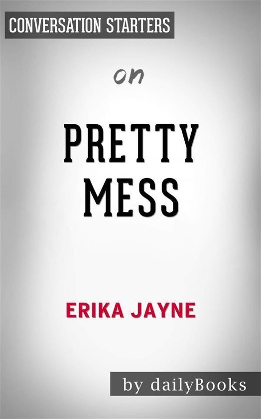 Pretty Mess: by Erika Jayne | Conversation Starters (ebook), Dailybooks ...