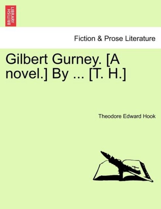 Gilbert Gurney. [A Novel.] by ... [T. H.] | 9781241215682 | Theodore ...