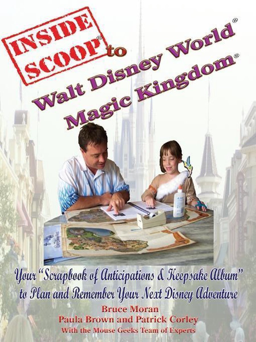 InsideScoop® To Walt Disney World® Magic Kingdom® (ebook), Bruce Moran ...