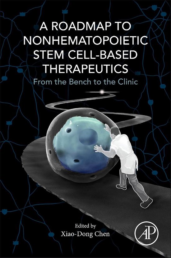 A Roadmap to Nonhematopoietic Stem Cell-Based Therapeutics (ebook) | 9780128119211 |... | bol.com