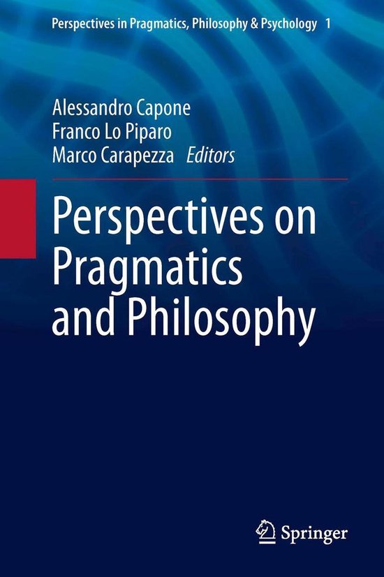 Perspectives in Pragmatics, Philosophy & Psychology 1 - Perspectives on ...
