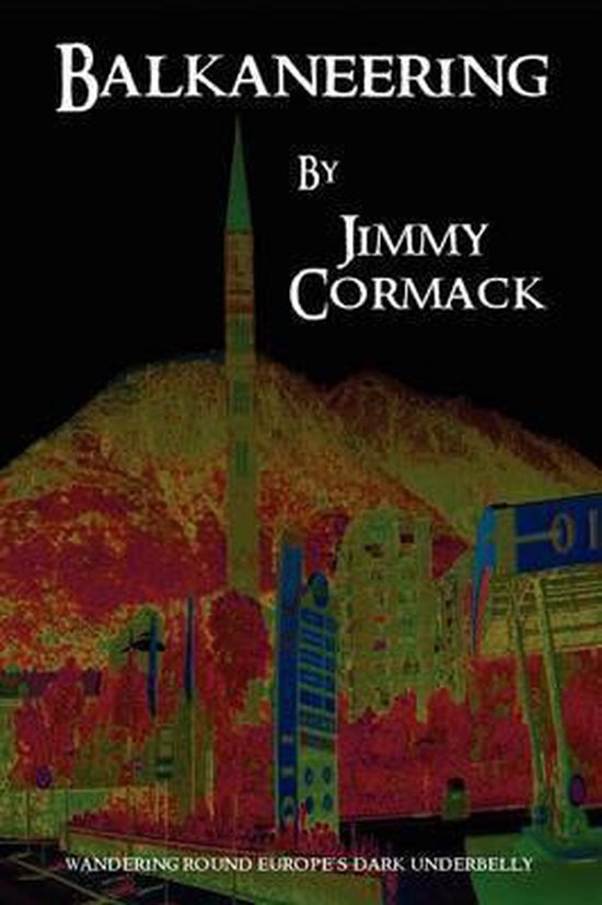 Balkaneering | 9781907354021 | Jimmy Cormack | Boeken | bol.com