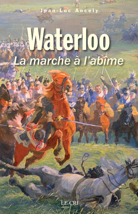Waterloo (ebook), Jean-Luc Ancely | 9782390010487 | Boeken | bol
