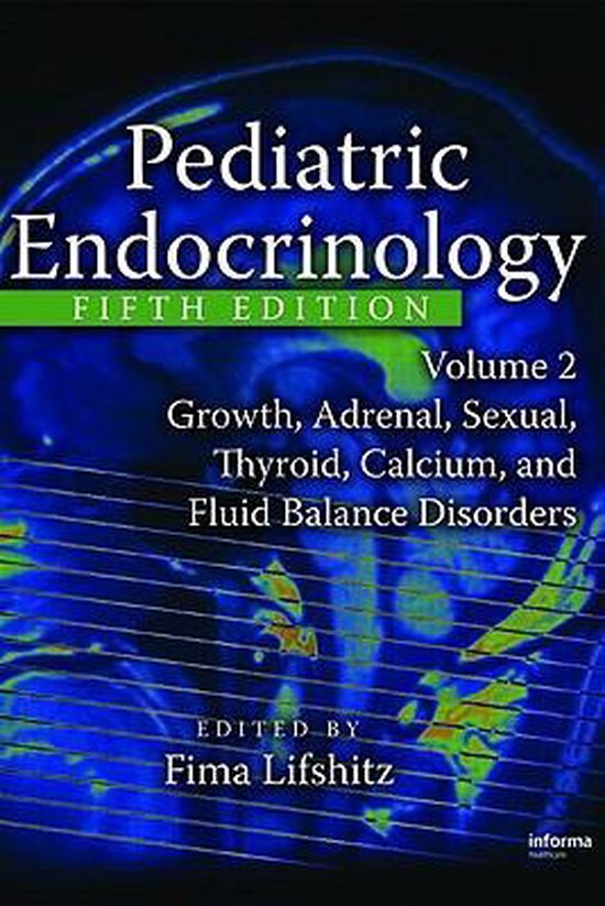 Pediatric Endocrinology, Volume 2 | 9781439812013 | Fima Lifshitz ...