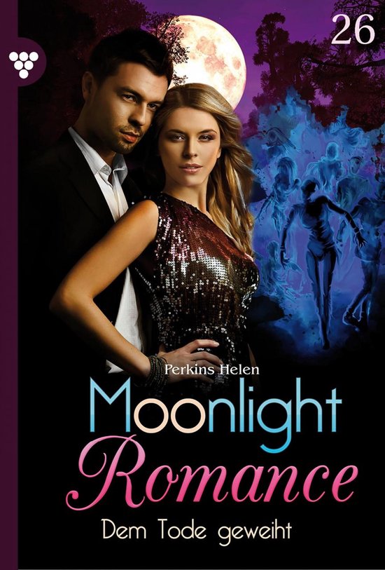 Moonlight Romance 26 - Dem Tode geweiht (ebook), Helen Perkins | 9783740946265 | Boeken | bol