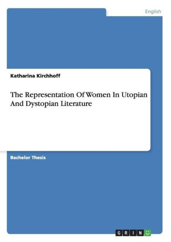 The Representation Of Women In Utopian And Dystopian Literature ...
