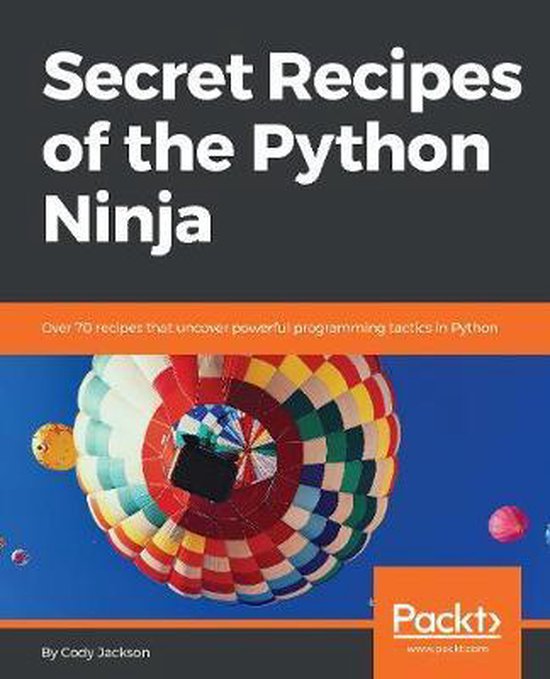 Secret Recipes of the Python Ninja, Cody Jackson | 9781788294874 ...