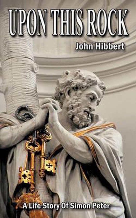 Upon This Rock, John Hibbert | 9781452046389 | Boeken | bol.com