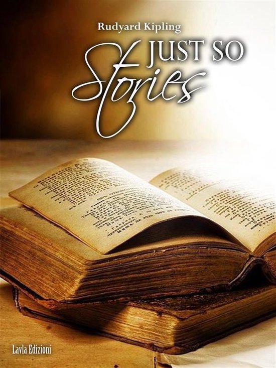 Just so Stories (ebook), Rudyard Kipling | 9786050457247 | Boeken | bol.com