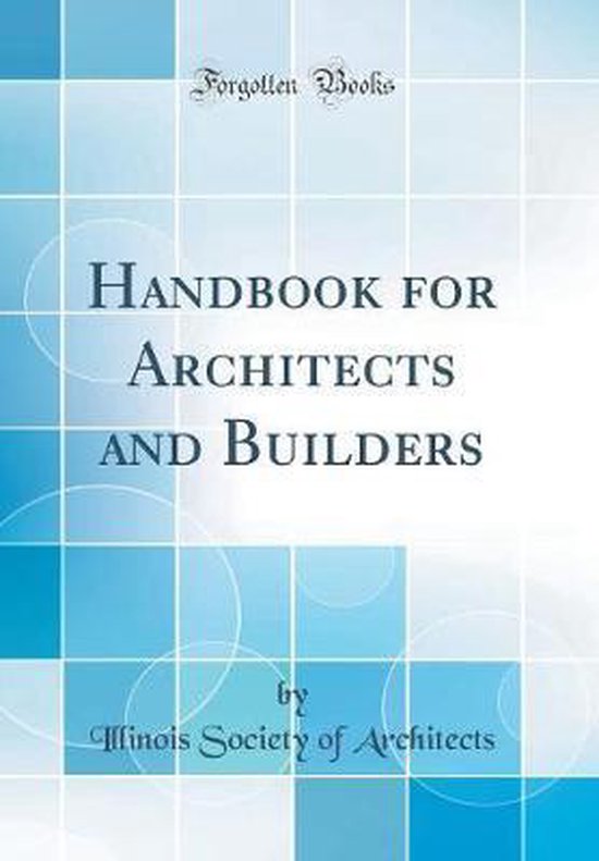 Handbook for Architects and Builders (Classic Reprint) | 9780267145577 ...