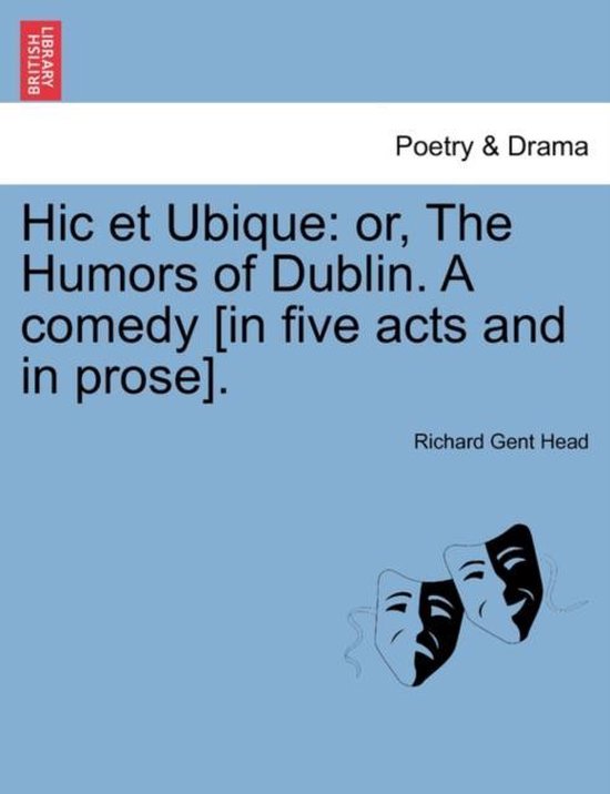Hic Et Ubique | 9781241132484 | Richard Gent Head | Boeken | bol