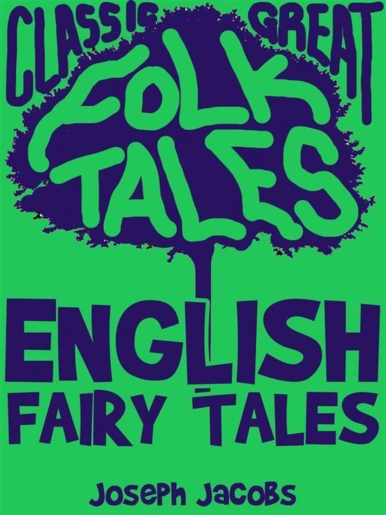 Classic Folk Tales - English Fairy Tales (ebook), Joseph Jacobs ...
