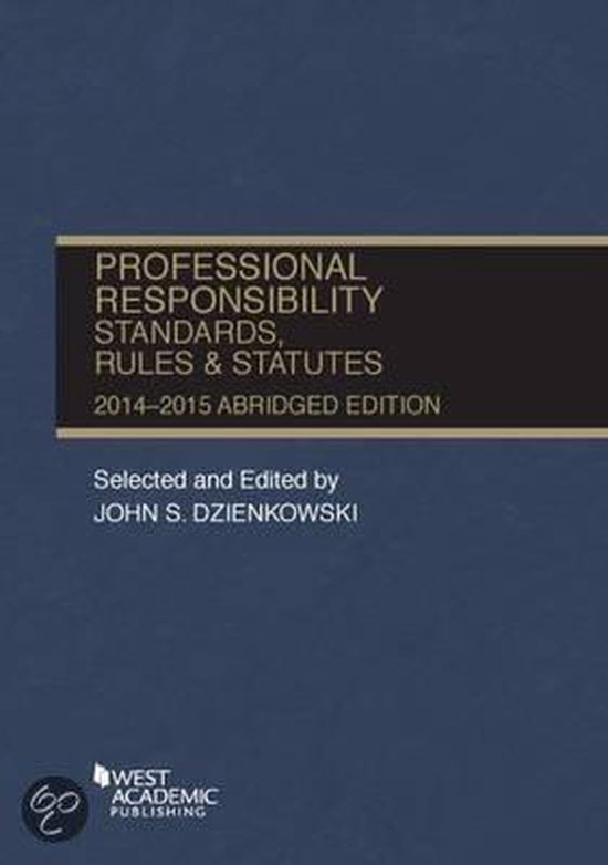 Professional Responsibility, Standards, Rules and Statutes ...