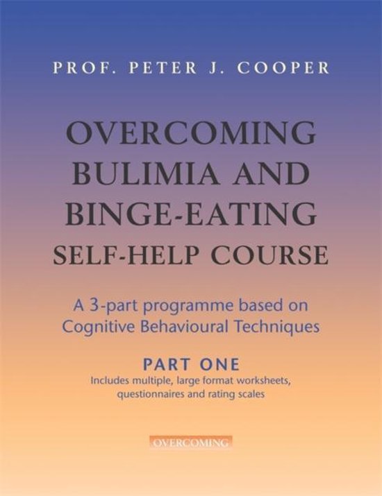 Overcoming Bulimia and Binge-Eating Self Help Course in 3 Vols ...