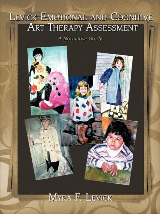 Levick Emotional and Cognitive Art Therapy Assessment, Myra F. Levick ...