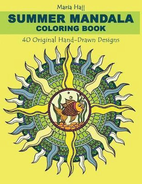 Maria Hajj's Mindfulness Colouring Books for Adults- Summer Mandala Coloring Book,... | bol.com