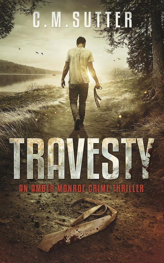 An Amber Monroe Crime Thriller 5 - Travesty (ebook), C.M. Sutter ...