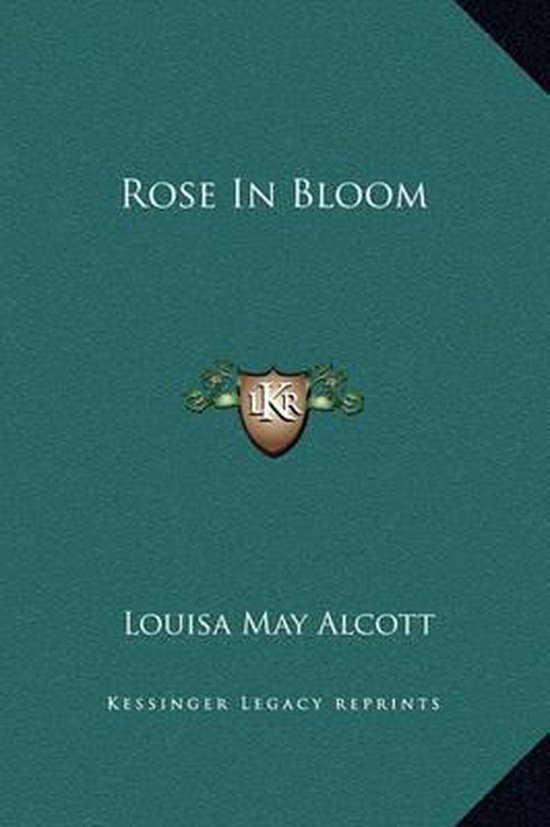 Rose in Bloom, Louisa May Alcott | 9781169299580 | Boeken | bol