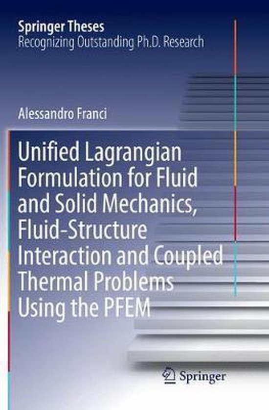 Springer Theses- Unified Lagrangian Formulation for Fluid and Solid Mechanics,... | bol