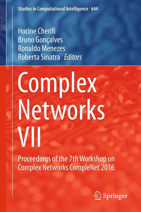 Studies in Computational Intelligence 644 - Complex Networks VII (ebook) |... | bol.com