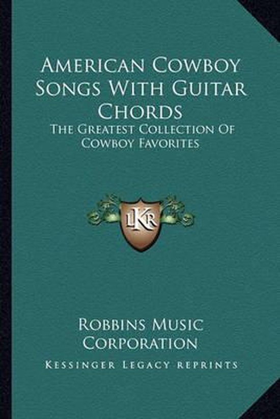 American Cowboy Songs with Guitar Chords, Robbins Music Corporation ...