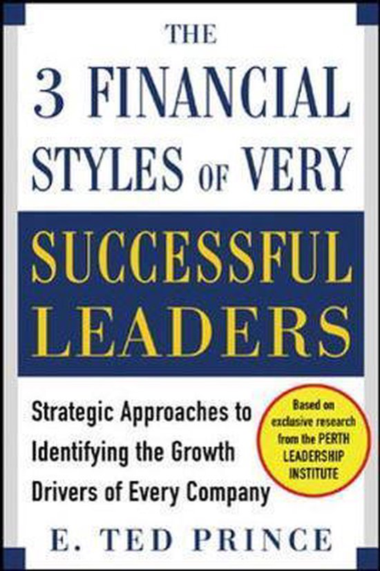 The Three Financial Styles of Very Successful Leaders, E. Ted Prince ...