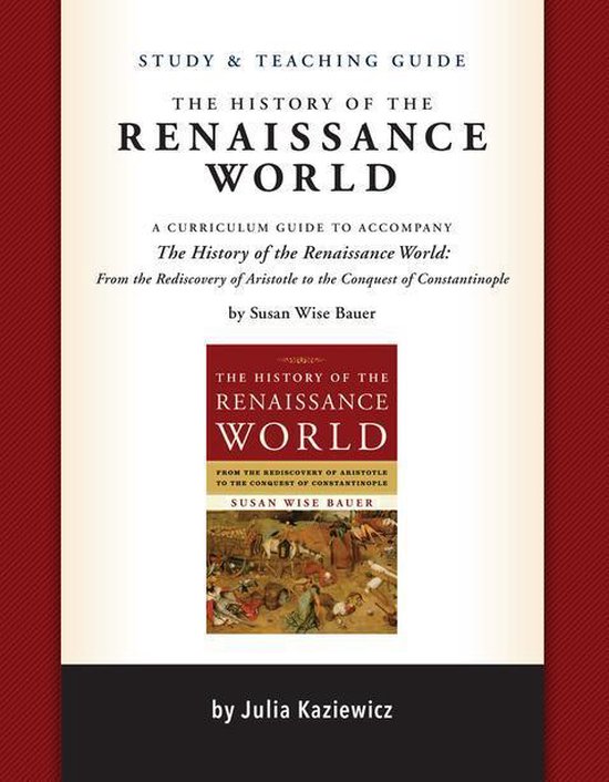 Study and Teaching Guide: The History of the Renaissance World: A ...