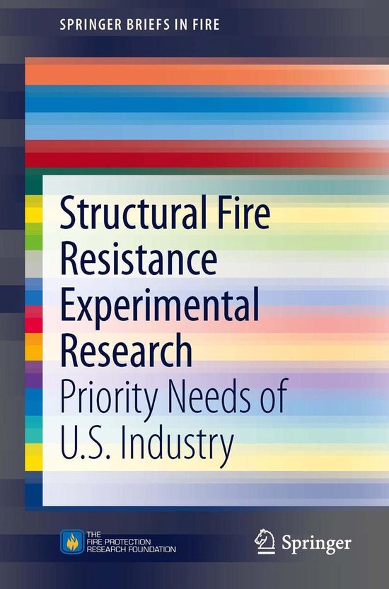 SpringerBriefs in Fire - Structural Fire Resistance Experimental ...