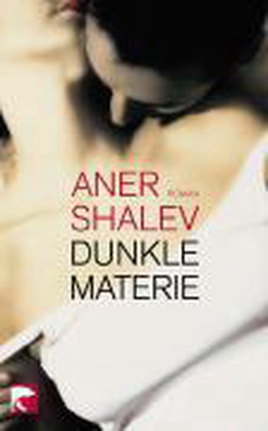 Dunkle Materie, Aner Shalev | 9783833305665 | Boeken | bol