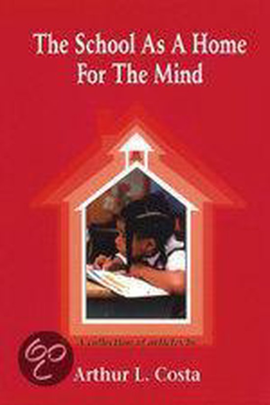 The School As a Home for the Mind, Arthur L. Costa | 9780932935335 ...